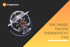The Diesel Engine Thermostat FAQ - FridayParts Blog